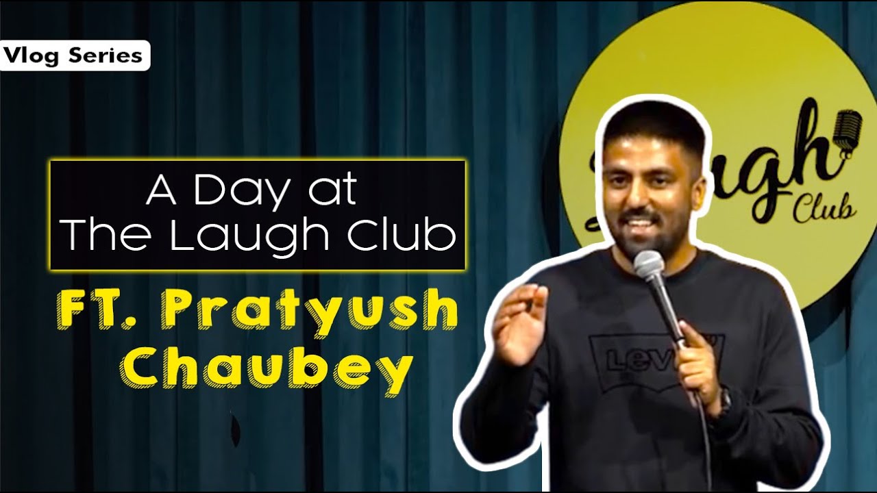 Pratyush Chaubey | A Day at The Laugh Club | Standup Comedy | Sketch ...