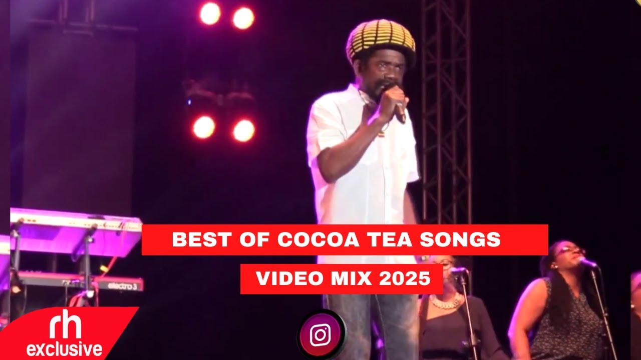 BEST OF COCOA TEA TRIBUTE VIDEO MIX 2025, BEST OF COCOA TEA SONGS MIX ...