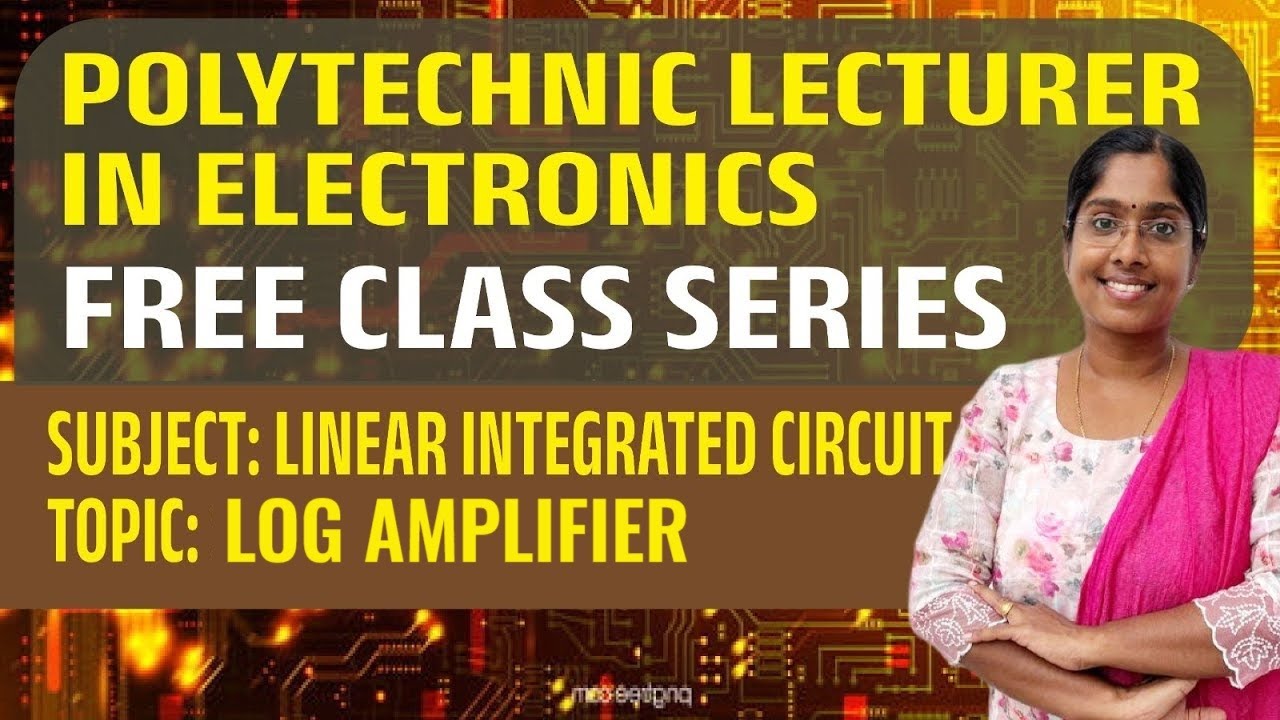 Lecturer in Electronics | Kerala PSC | Linear Integrated Circuits| Log ...