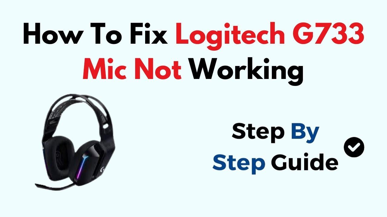 How To Fix Logitech G733 Mic Not Working - YouTube