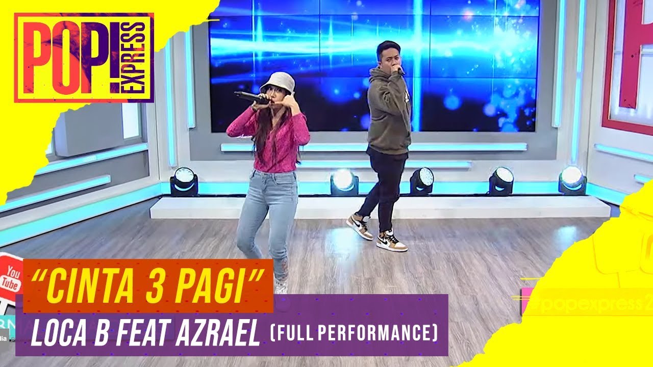 Pop! Express : Loca B feat Azrael - Cinta 3 Pagi (Full Performance ...