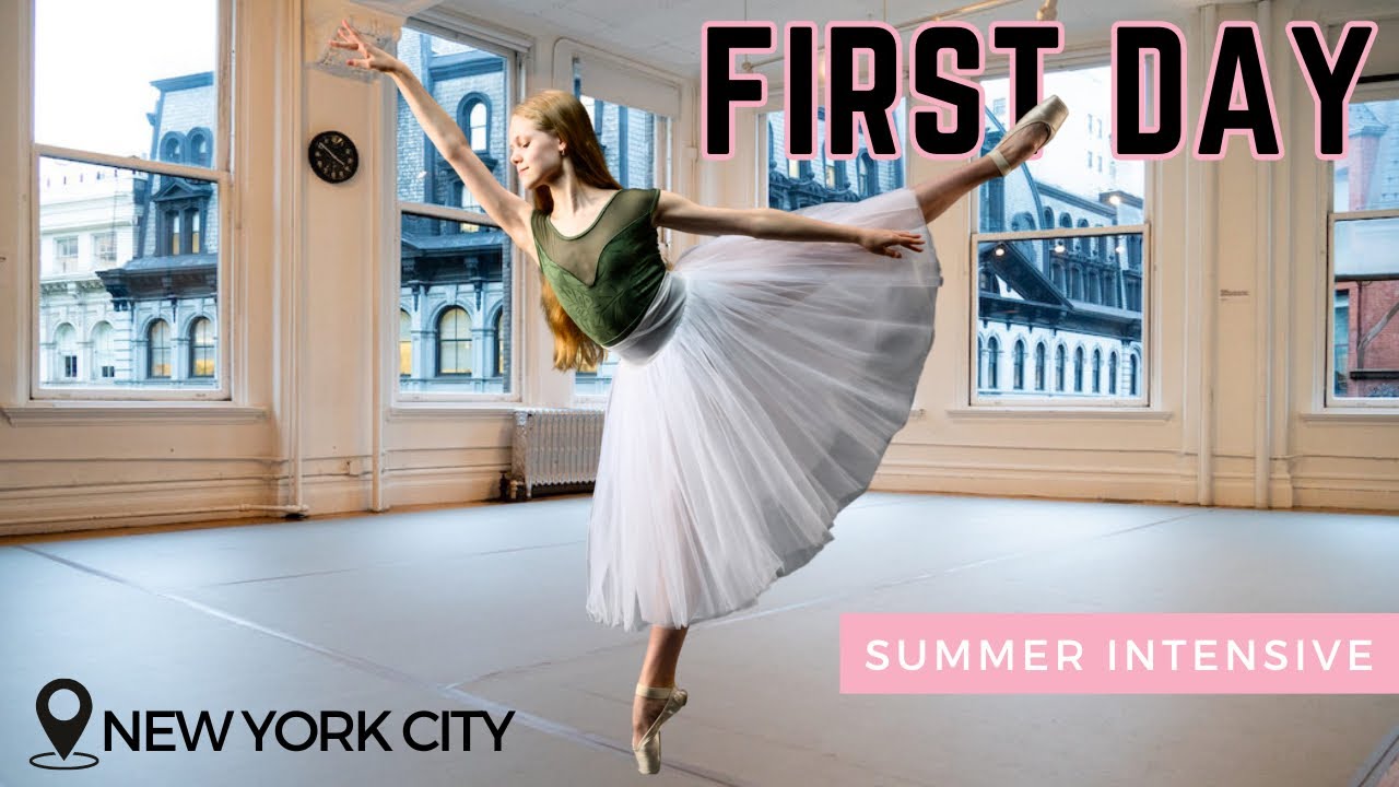 FIRST DAY at My NYC Ballet Summer Intensive: Anxious, Thrilled & Sore ...