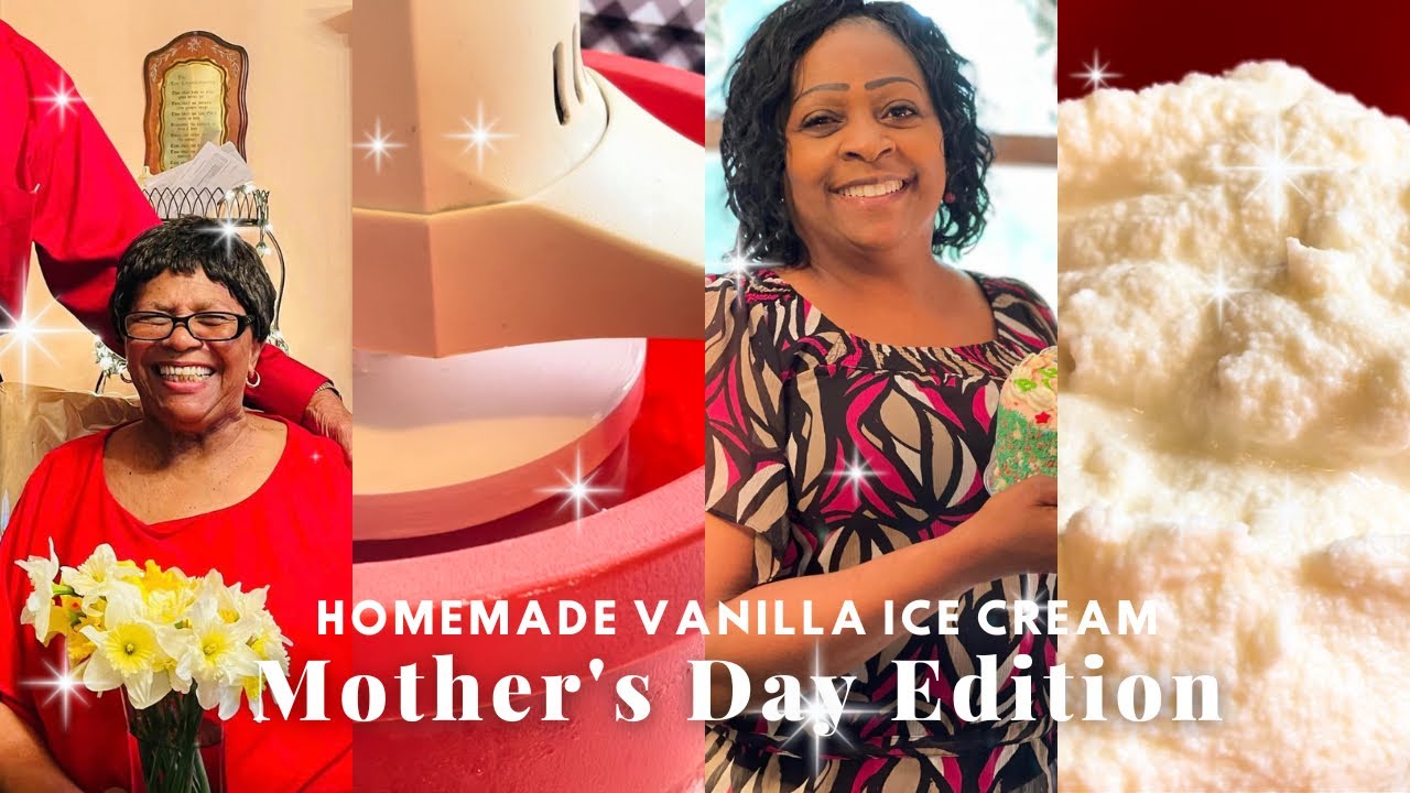 My Grandma's Homemade Vanilla Ice Cream Recipe... Mother's Day Love ️ ...