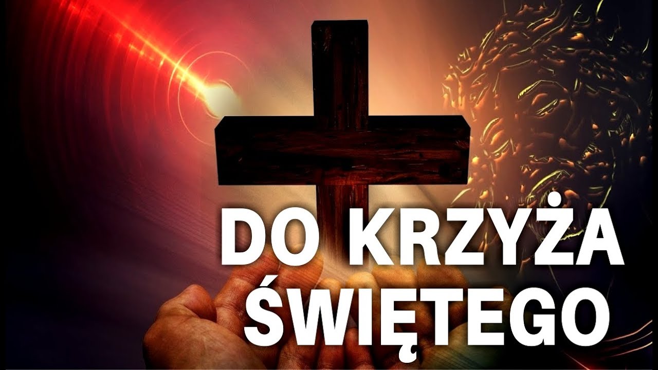 Modlitwa do Krzyża Świętego - YouTube