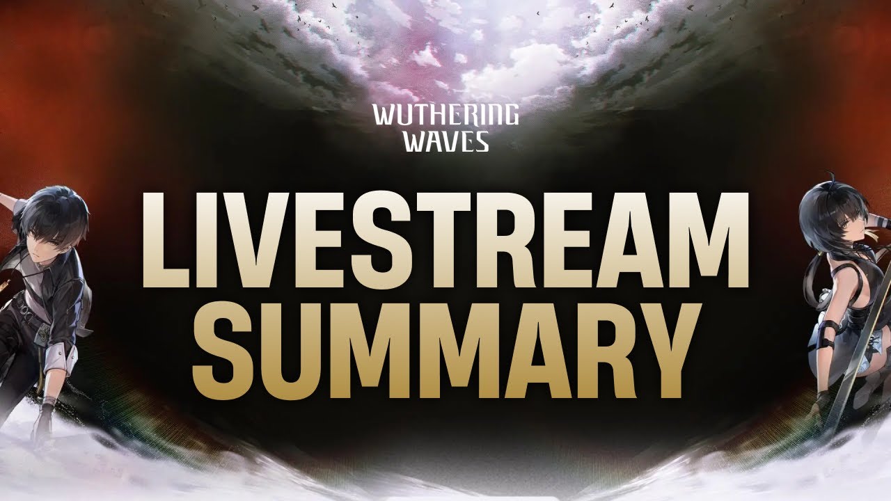 Wuthering Waves Reveal Livestream Summary - YouTube