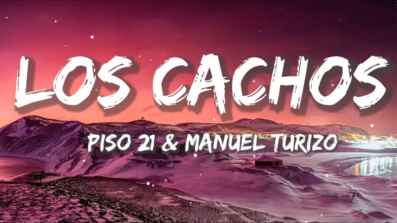 Piso 21 & Manuel Turizo - Los Cachos | Christian Nodal, Bad Bunny, Tito ...