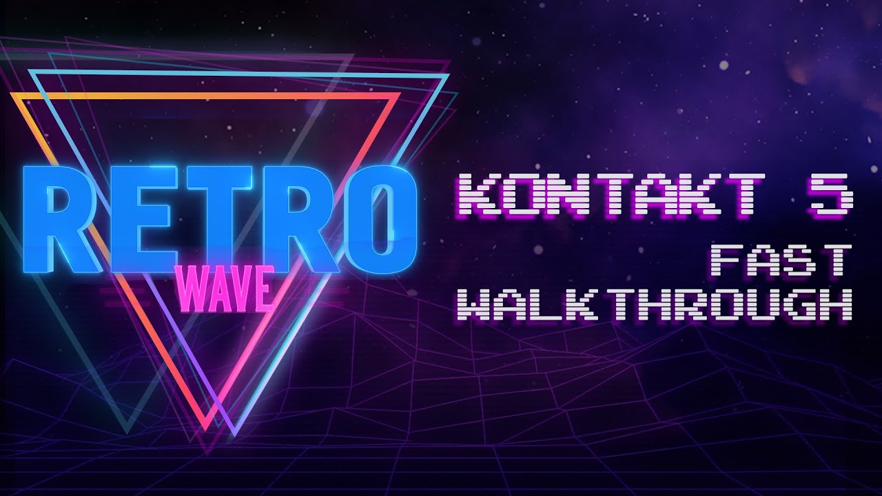 Retrowave - KONTAKT Synthwave library - Fast Walkthrough - YouTube