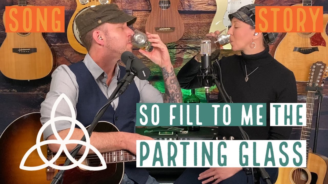 The Song & Story Behind "The Parting Glass" (Traditional) - YouTube