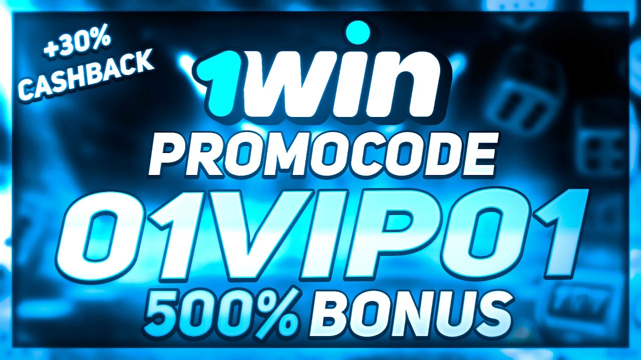 1WIN PROMO CODE: 01VIP01 - SUPER BONUS 500% and CASHBACK - YouTube