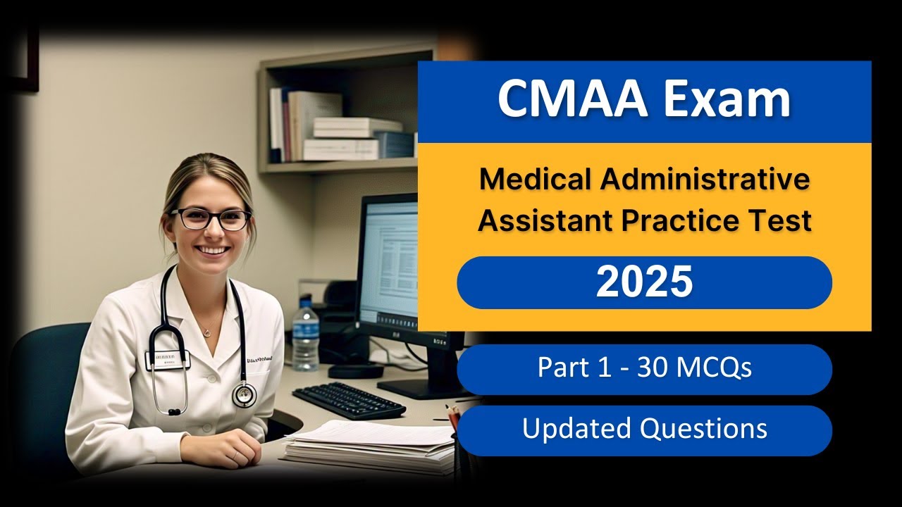 CMAA Medical Administrative Assistant Practice Test 2025 Part 2 – NHA ...