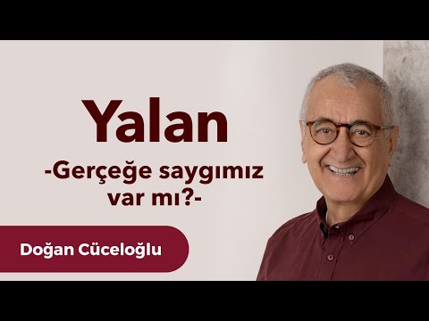 Yalan: Gerçeğe Saygımız Var mı?