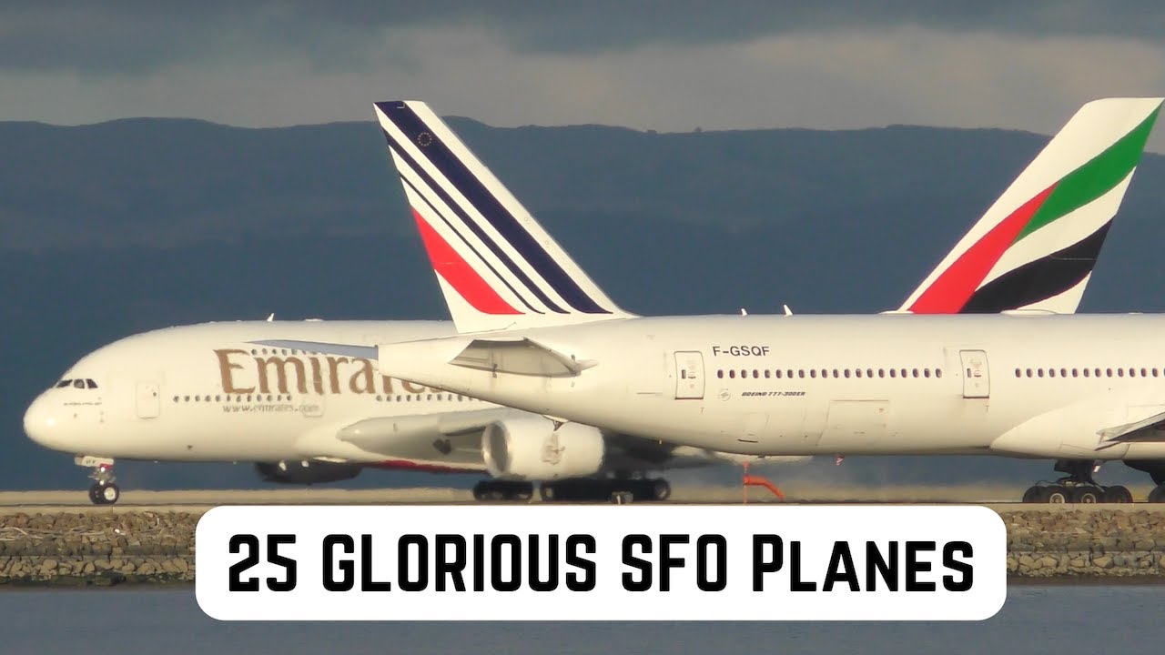 25 GLORIOUS SFO Planes - San Francisco Plane Spotting - A380 B777 B757 ...