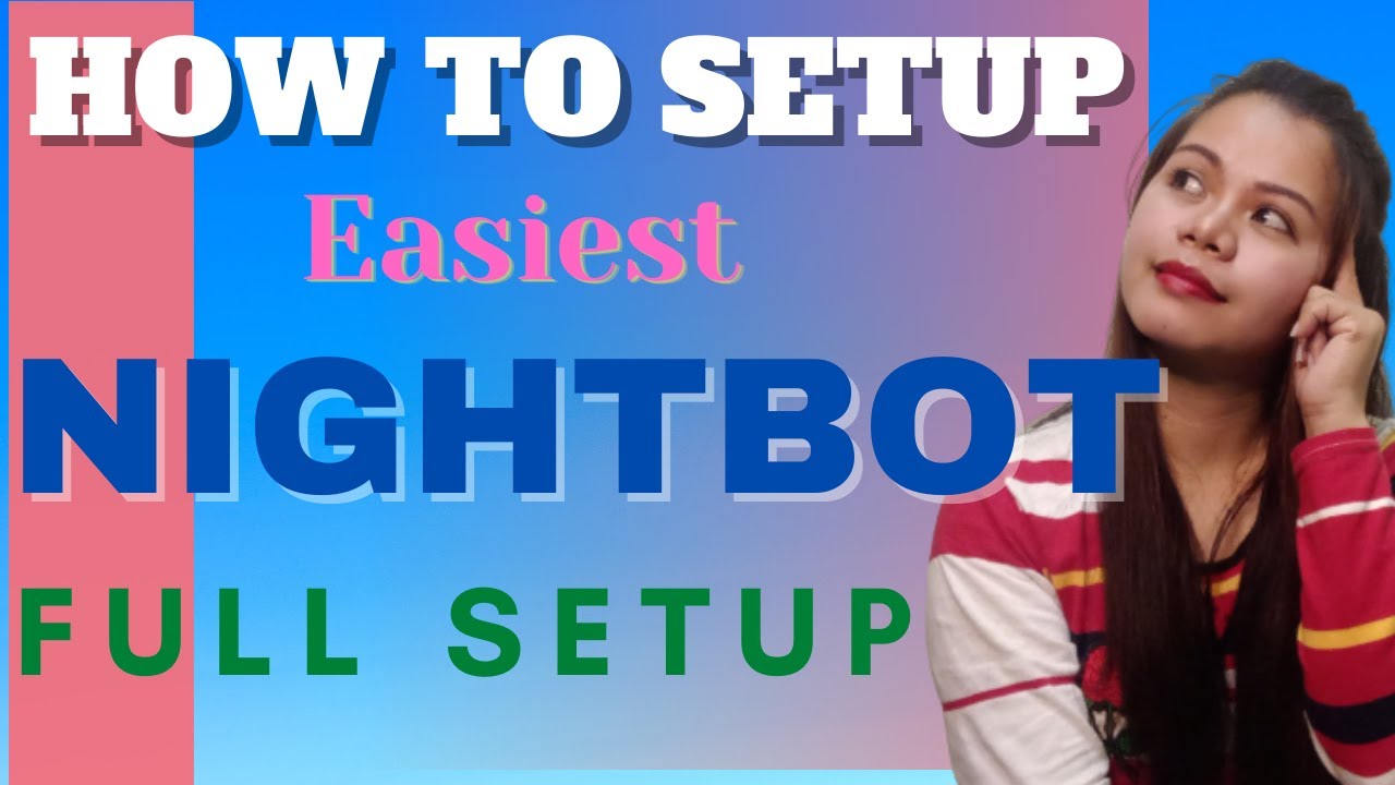 HOW TO SETUP NIGHTBOT /FULL SETUP QUICK - YouTube