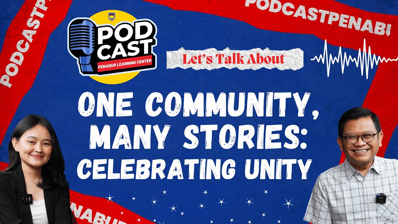 Podcast PENABUR Learning Center Eps#0 - One Community, Many Stories: Celebrating Unity - YouTube