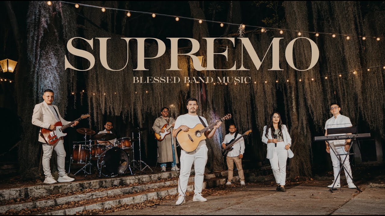 SUPREMO - Blessed Band Music (Video Oficial) - YouTube