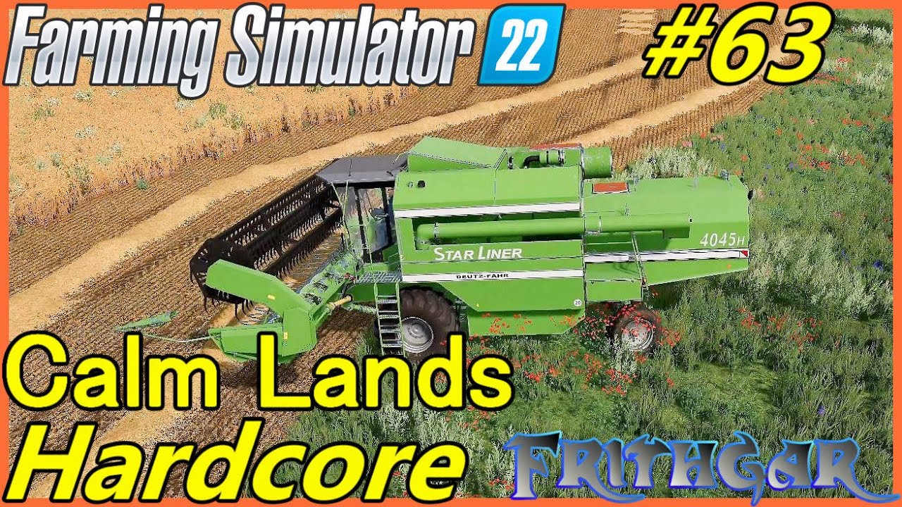 Let's Play FS22, Calm Lands Hardcore #63: Combine Work! - YouTube
