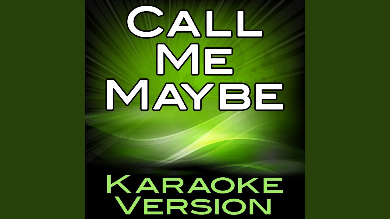 Call Me Maybe (Karaoke Version) - YouTube