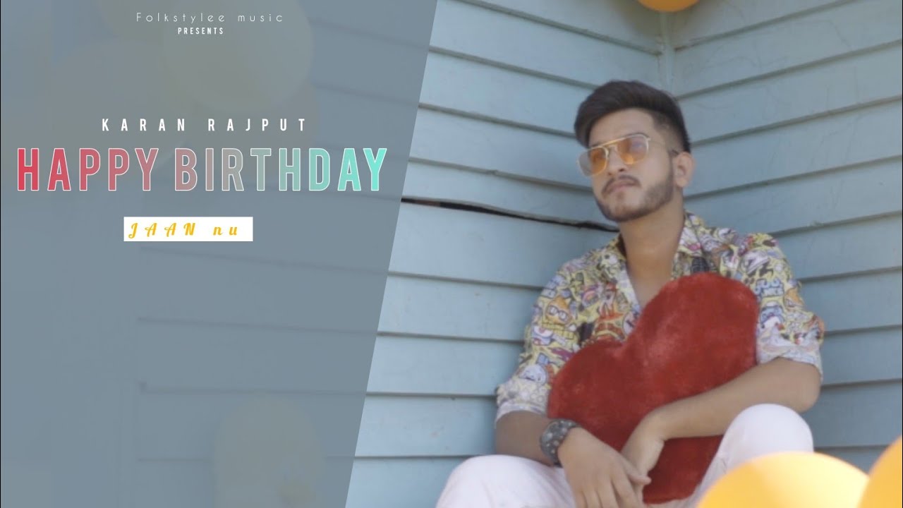 HAPPY BIRTHDAY (Audio)- Karan Rajput - YouTube