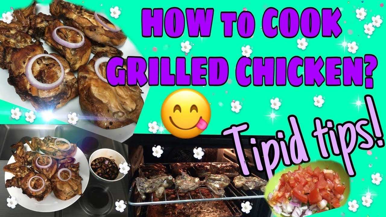 HOW TO COOK GRILLED CHICKEN l TIPID TIPS - YouTube