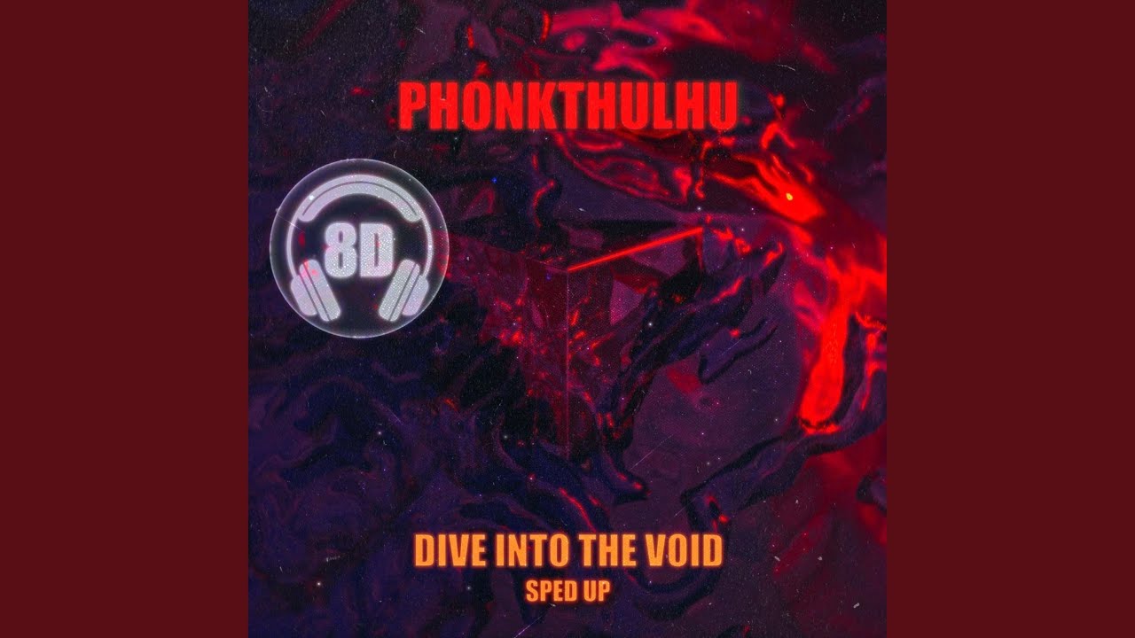 DIVE INTO THE VOID (JUNGLE PHONK | SPED UP | 8D) - YouTube