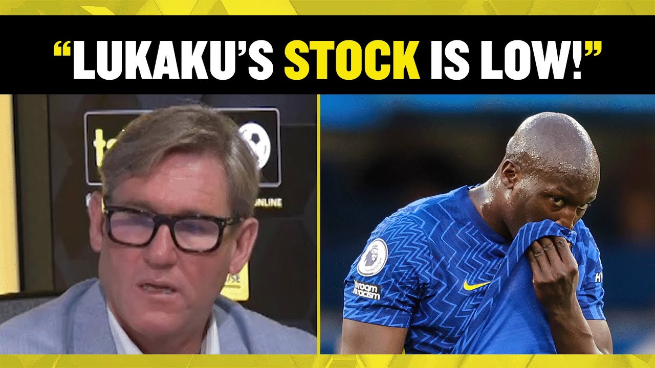 Simon Jordan praises Chelsea for their handling of the Romelu Lukaku ...