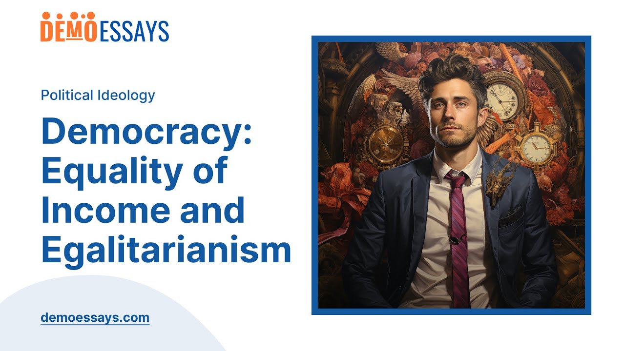 Democracy: Equality of Income and Egalitarianism - Essay Example - YouTube