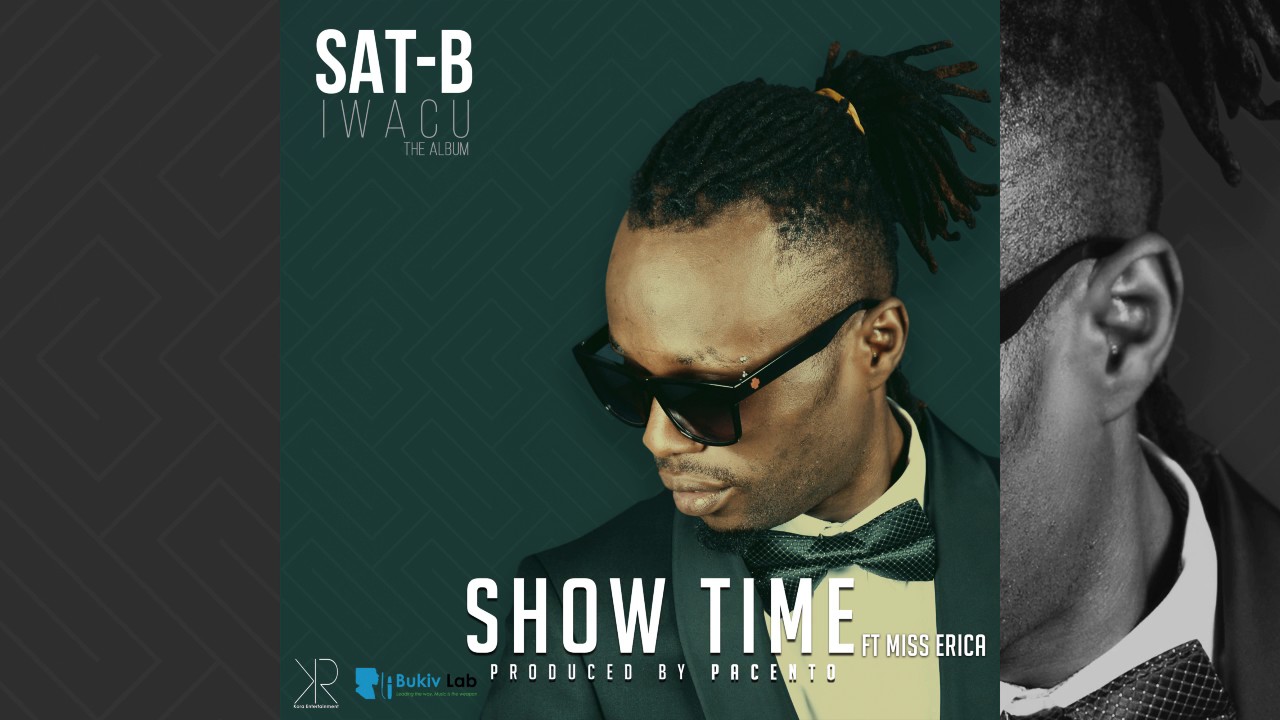 Sat-B - Show Time Feat. Miss Erica [IWACU] (Prod. Holly Beat) - YouTube