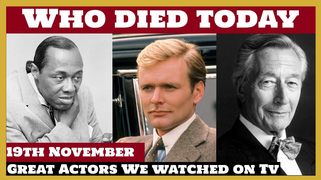 3 Great Actors who died today 19th November - remembering big ...