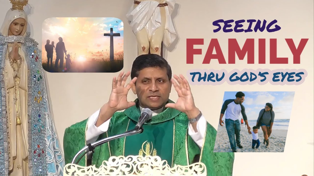 'FAMILY' THROUGH GOD'S EYES! | Homily by Fr Michael Payyapilly VC ...
