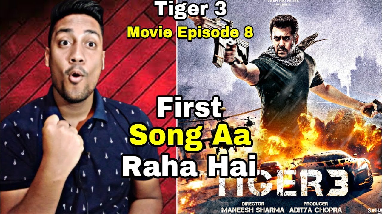 Tiger 3 1st Song Release Date l Tiger 3 Trailer Update l Episode 8 l ...