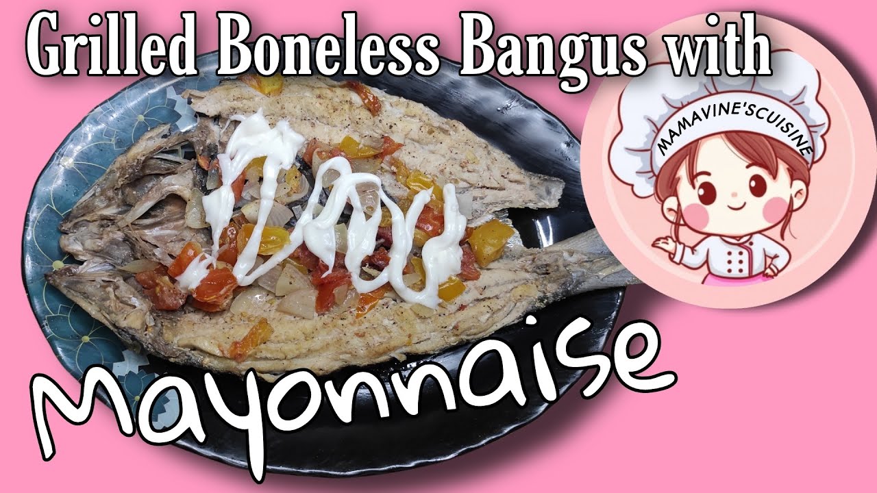 Grilled Boneless Bangus with mayonnaise - YouTube