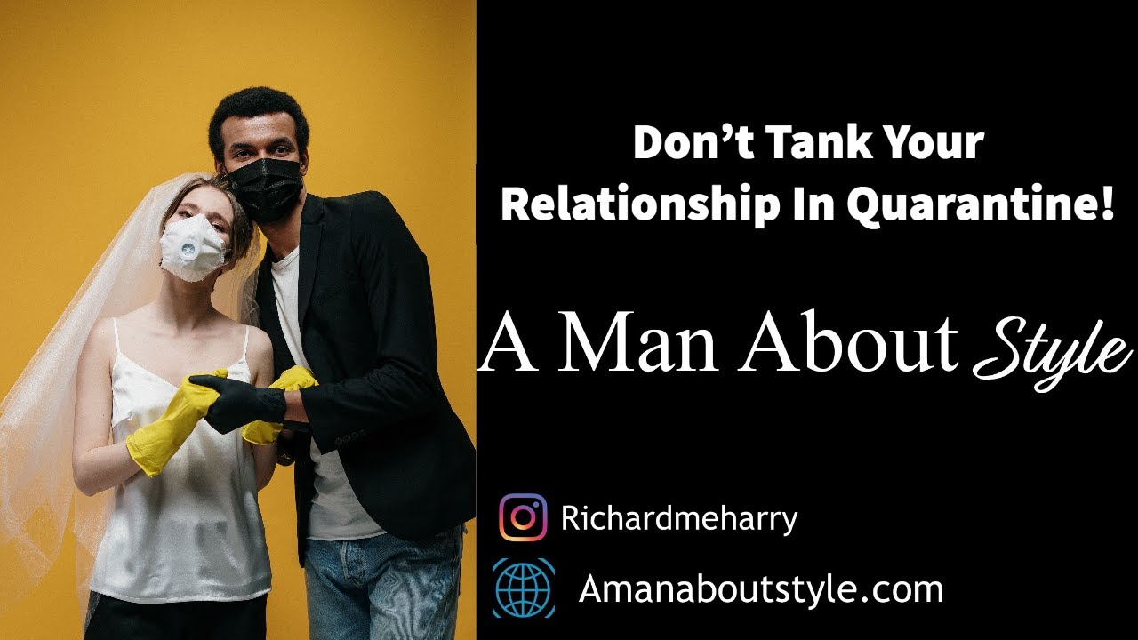 Relationship Advice For Couples In Quarantine | 3 Tips on maintaining a ...
