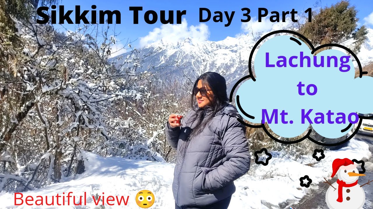 Lachung to Mt. Katao beautiful journey|Amazing views of Mt. Katao|Snow ...