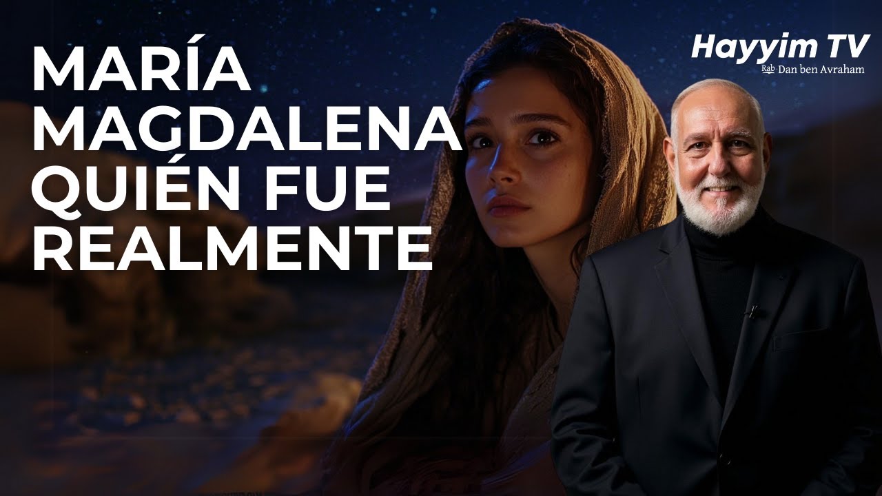 🟡Lo que debes conocer de María Magdalena | Rab Dan ben Avraham | - YouTube
