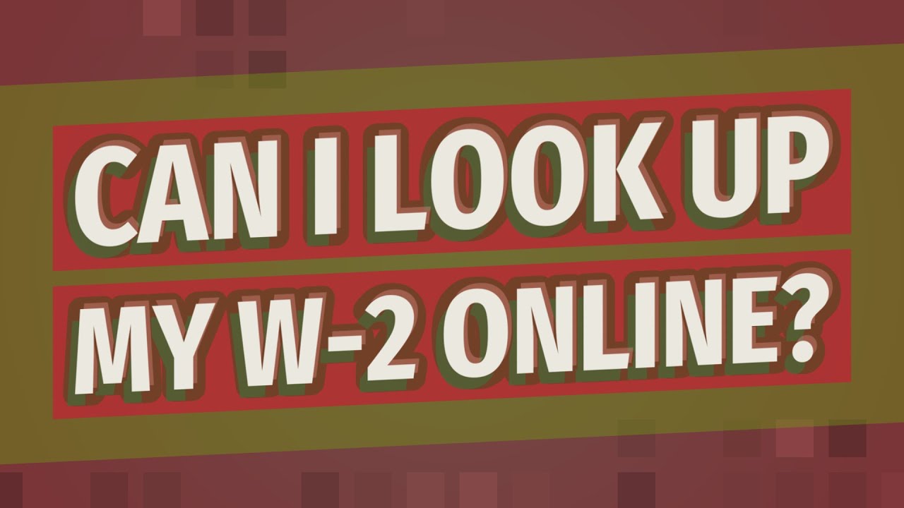 Can I Look Up My W 2 Online YouTube can-i-look-up-my-w-2-online-youtube