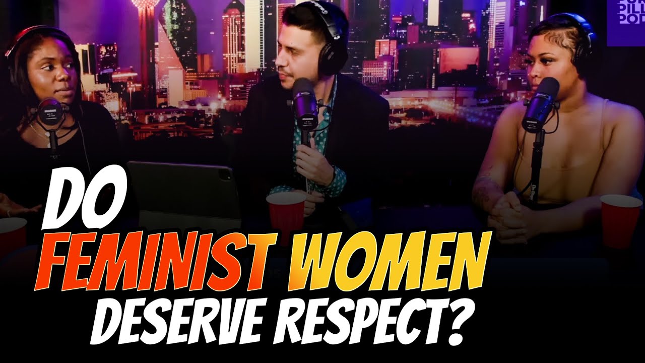 Do Feminine Women Deserve Respect - YouTube