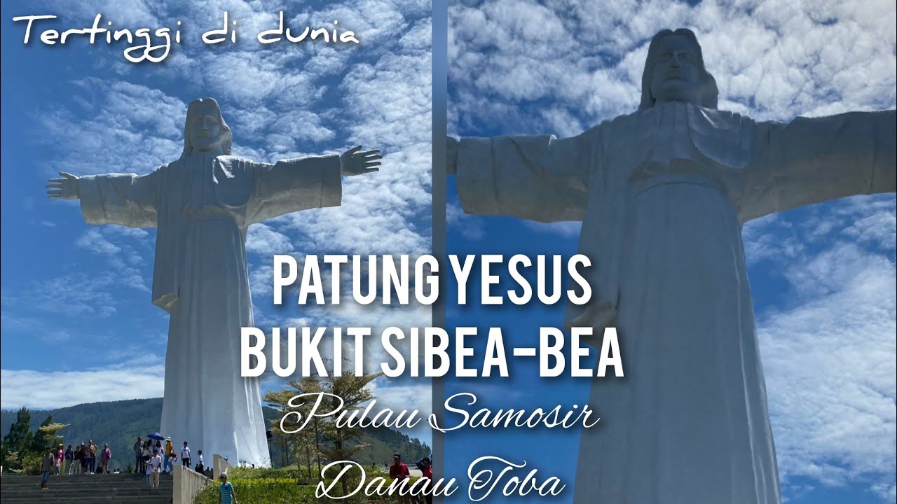 PATUNG YESUS TERTINGGI DI DUNIA ADA DI BUKIT SIBEA-BEA PULAU SAMOSIR ...