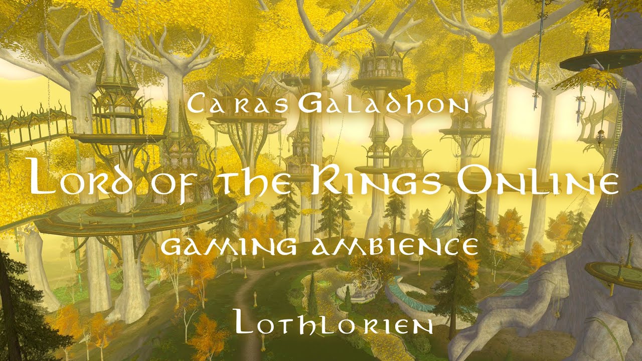 LOTRO - Lothlorien ambience - Caras Galadhon- Lord of the Rings Online ...