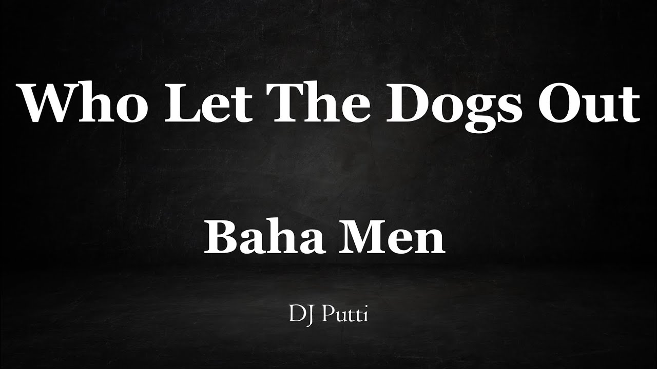 Who Let The Dogs Out Instrumental - Baha Men - YouTube