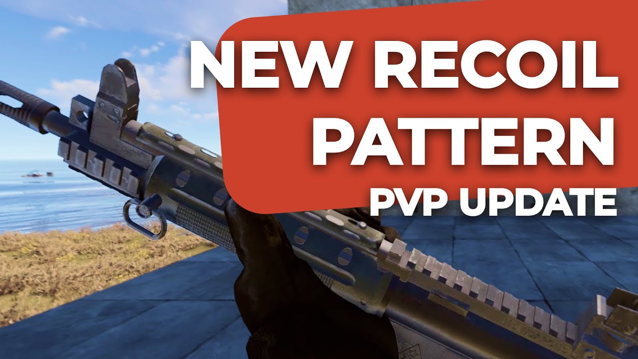 [RUST] NEW RECOIL + PATTERN 🔴 PVP UPDATE 🔴 All Weapons + HMLMG - YouTube