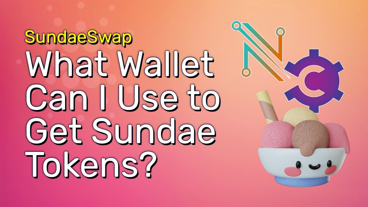 What Wallets Can I Use for SundaeSwap ISO to Earn Sundae Tokens? - YouTube