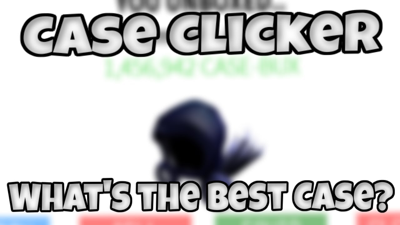 Case Clicker - What's the Best Case? - YouTube