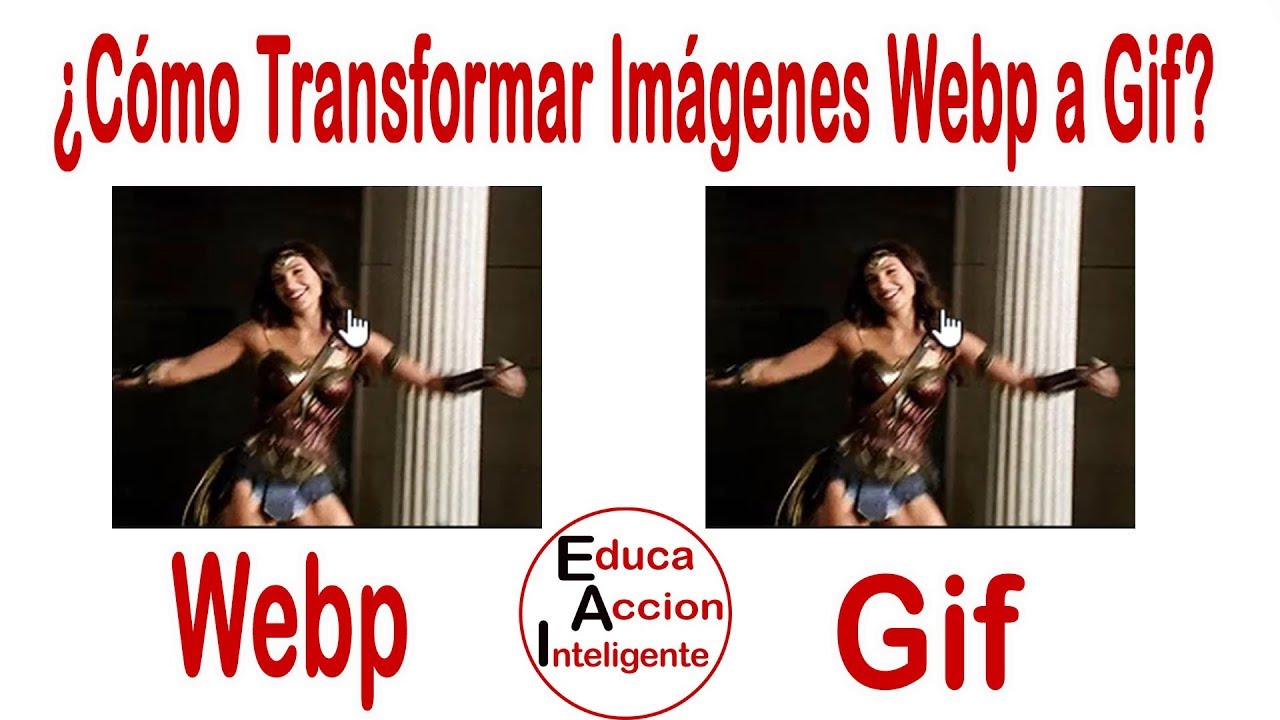 Como transformar Imagenes WEBP a GIF - EducaAccionInteligente - YouTube