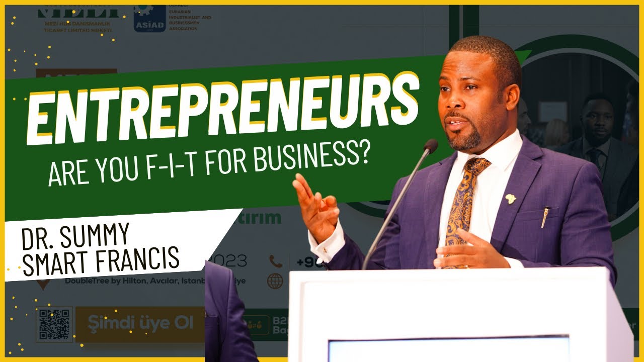 Entrepreneurs, are you F-I-T for business? By Summy Smart Francis - YouTube