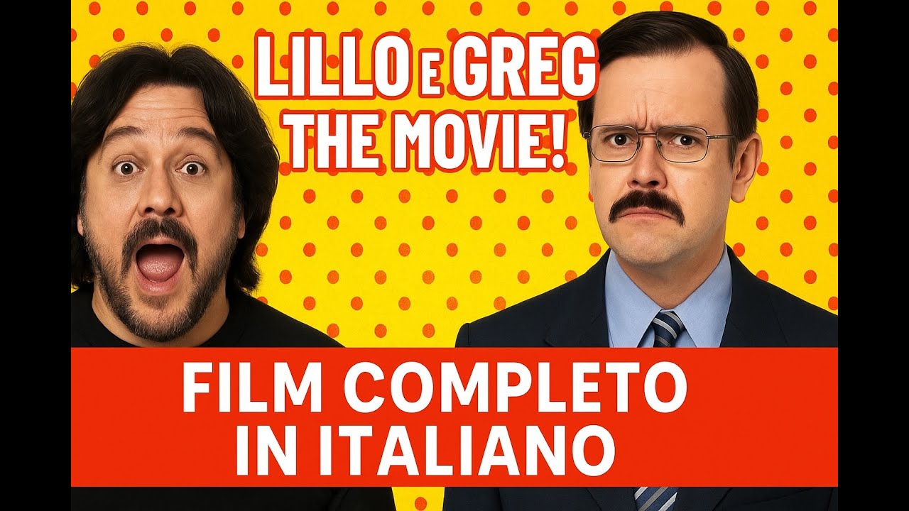 Lillo & Greg The Movie Film Completo by Film&Clips Commedia - YouTube