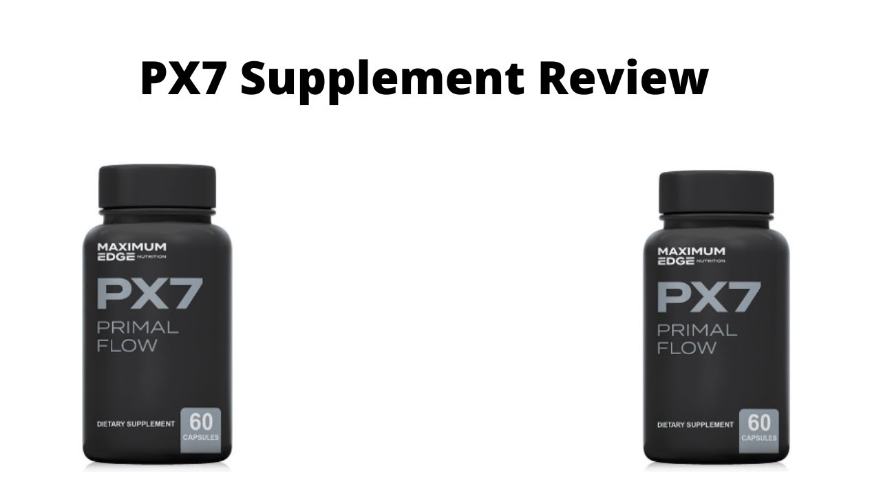PX7 Primal Flow Review-Good male supplement? - YouTube