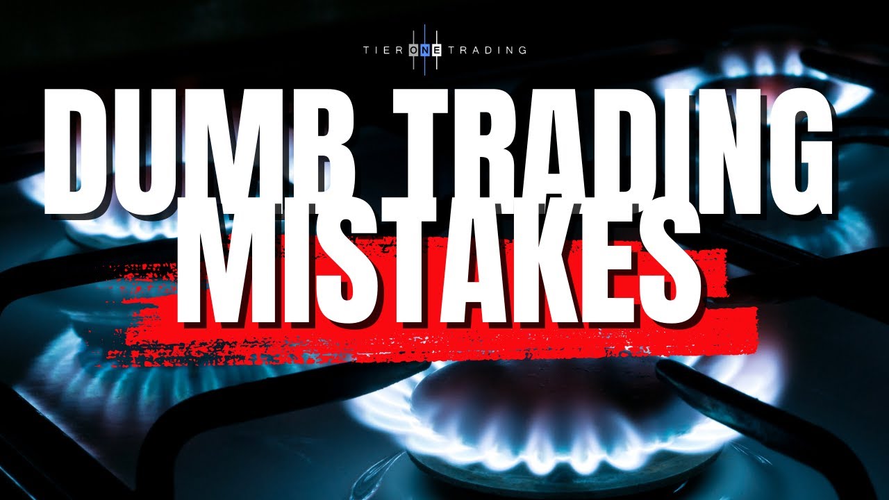 DUMB TRADING MISTAKES - How To Learn From Them - YouTube