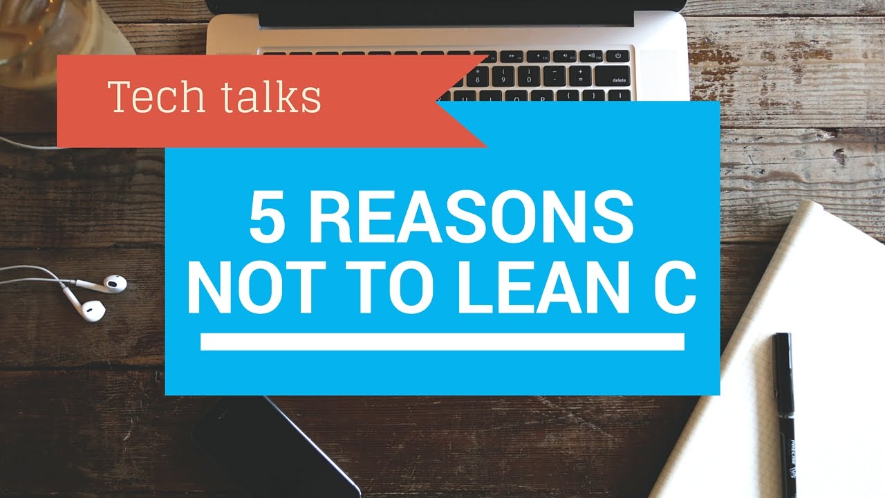 5 Reasons Not To Learn C Youtube