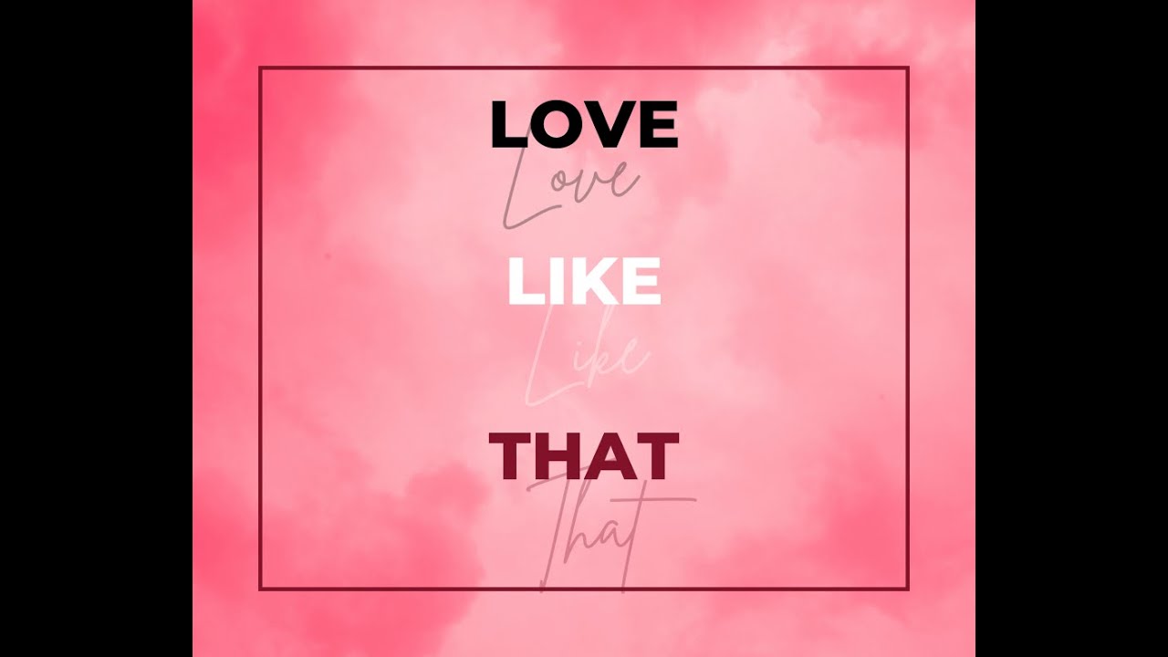 Love Like That Wk5 - YouTube