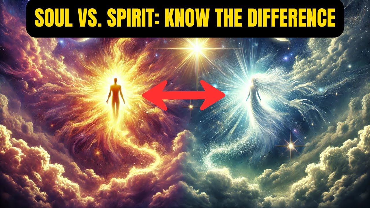 Soul vs Spirit What's the Real Difference? - YouTube